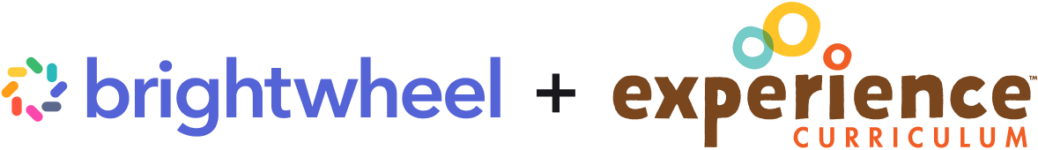 Get more out of Experience Curriculum with brightwheel - Experience Early Learning